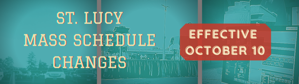 Web Banner of Mass schedule changes | St. Lucy Catholic Parish